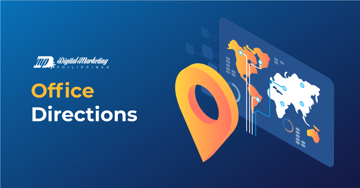 Office Directions | Digital Marketing Philippines